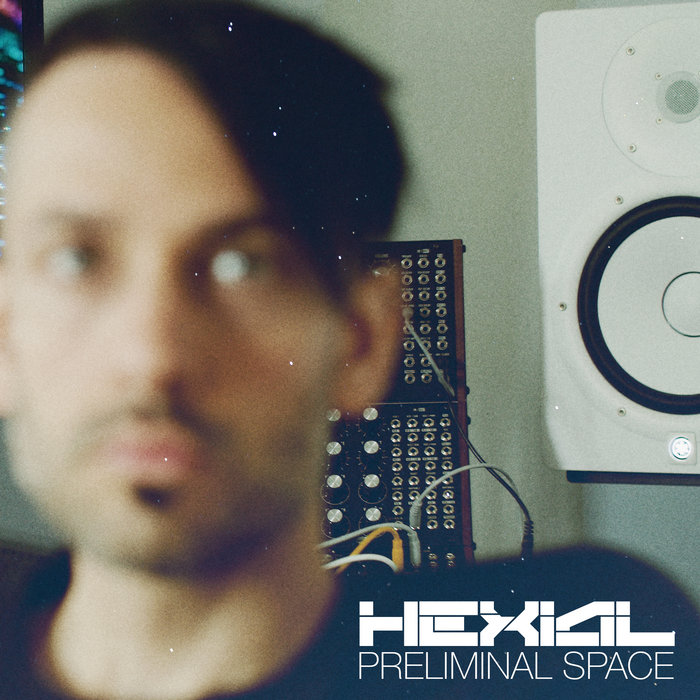 Preliminal Space | Hexial