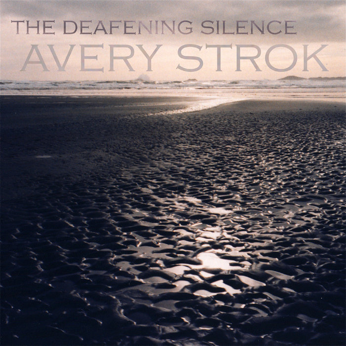 The Deafening Silence | Avery Strok