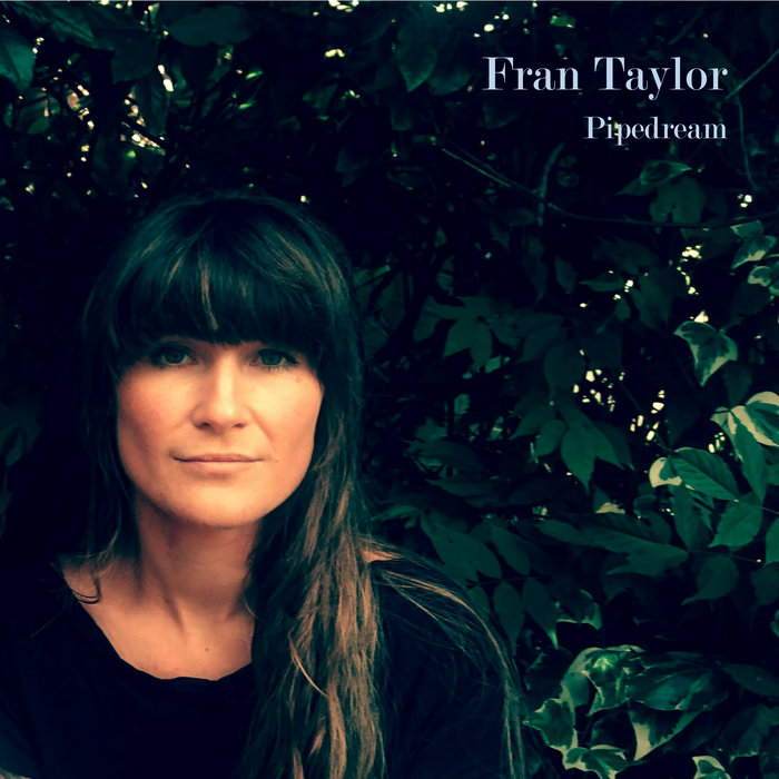 Pipedream | Fran Taylor