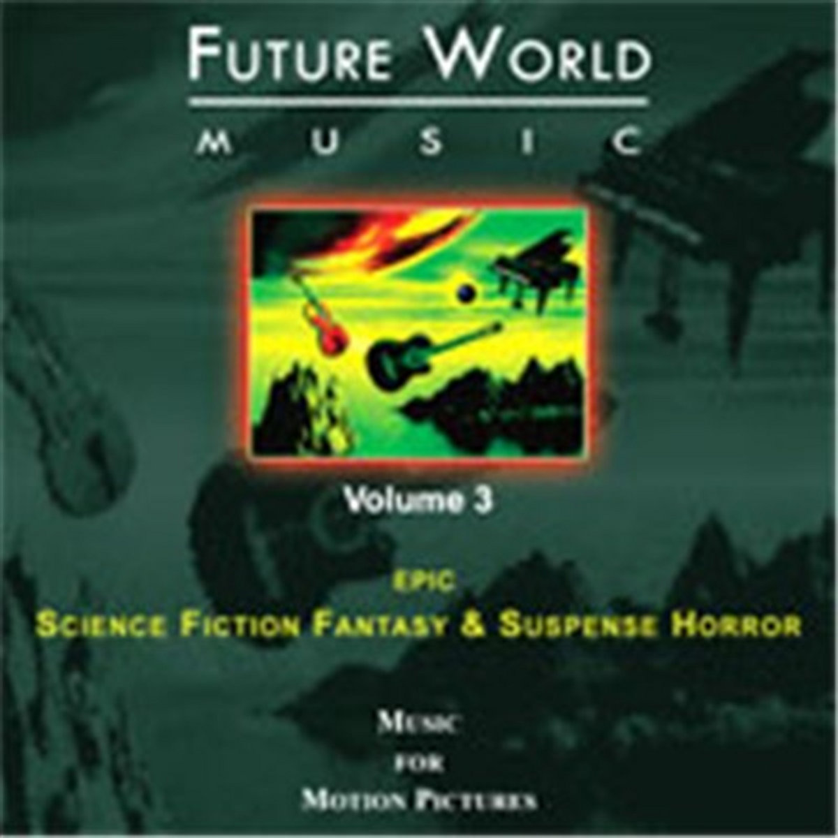 Volume 3 Epic Science Fiction Fantasy Suspense Horror | Future World Music
