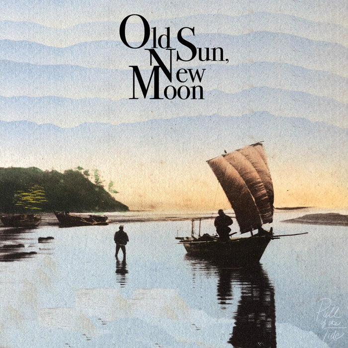 Pull of the Tide | Old Sun, New Moon