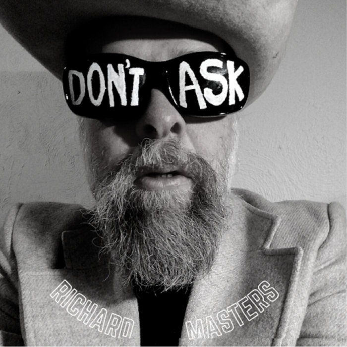 Don't ask | Richard Masters
