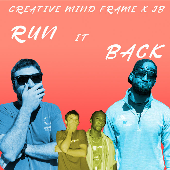 Run It Back | Creative Mind Frame
