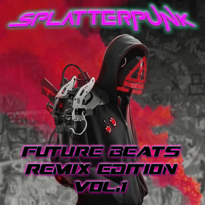 Future Beats [Remix Edition] Vol.1 | SPLATTERpunk