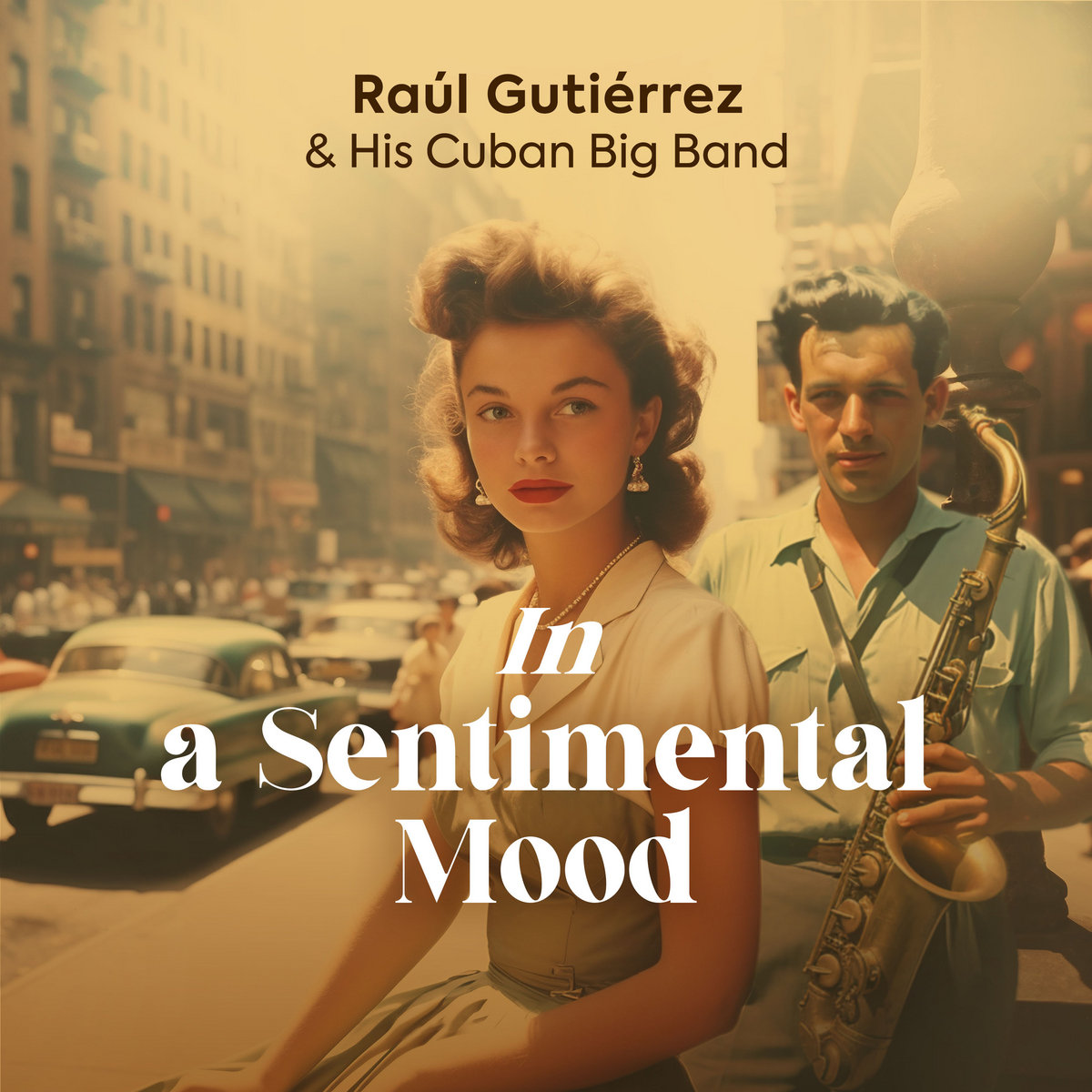 In a Sentimental Mood | Raúl Gutiérrez & His Cuban Big Band | Clásicos ...