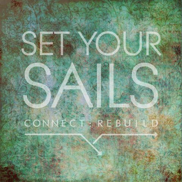 Connect:Rebuild | Set Your Sails