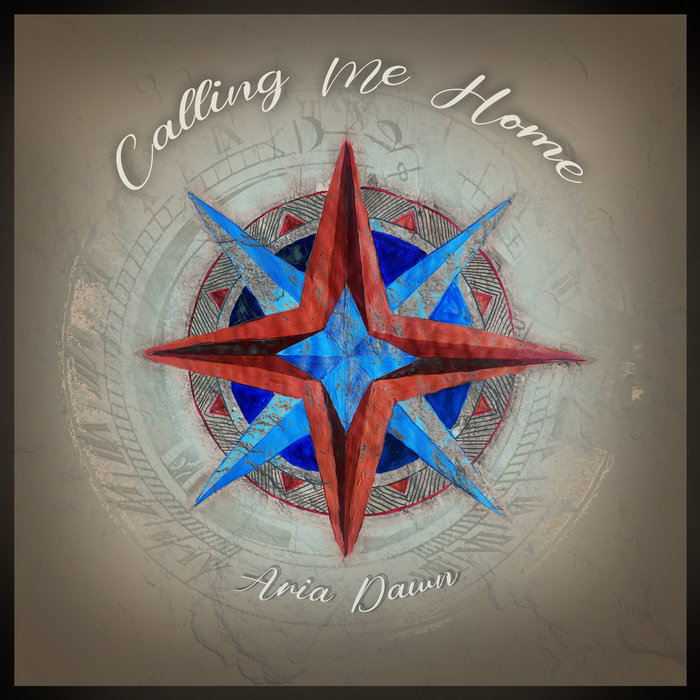 Calling Me Home | Aria Dawn