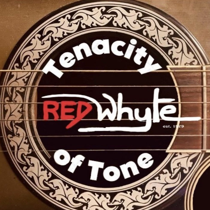 Tenacity of Tone | Red Whyte