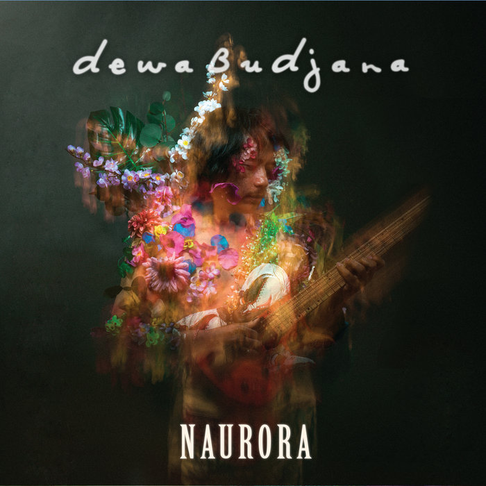 Naurora | Dewa Budjana feat. S. Phillips, D.Weckl, J. Alexander, G ...