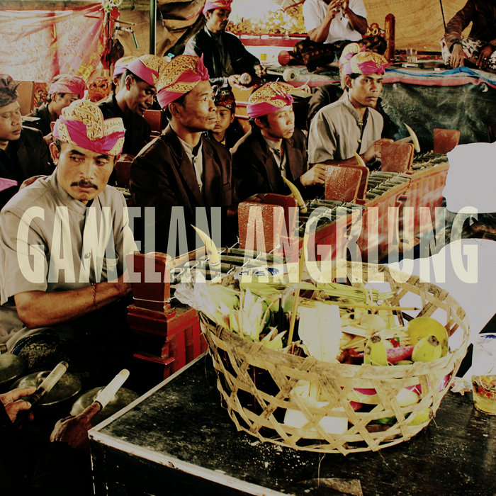 GAMELAN ANGKLUNG GITA KENCANA | Les Cartes Postales Sonores