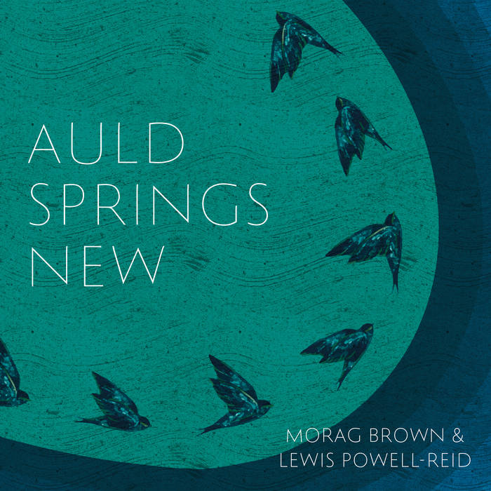 Auld Springs New | Morag Brown & Lewis Powell-Reid