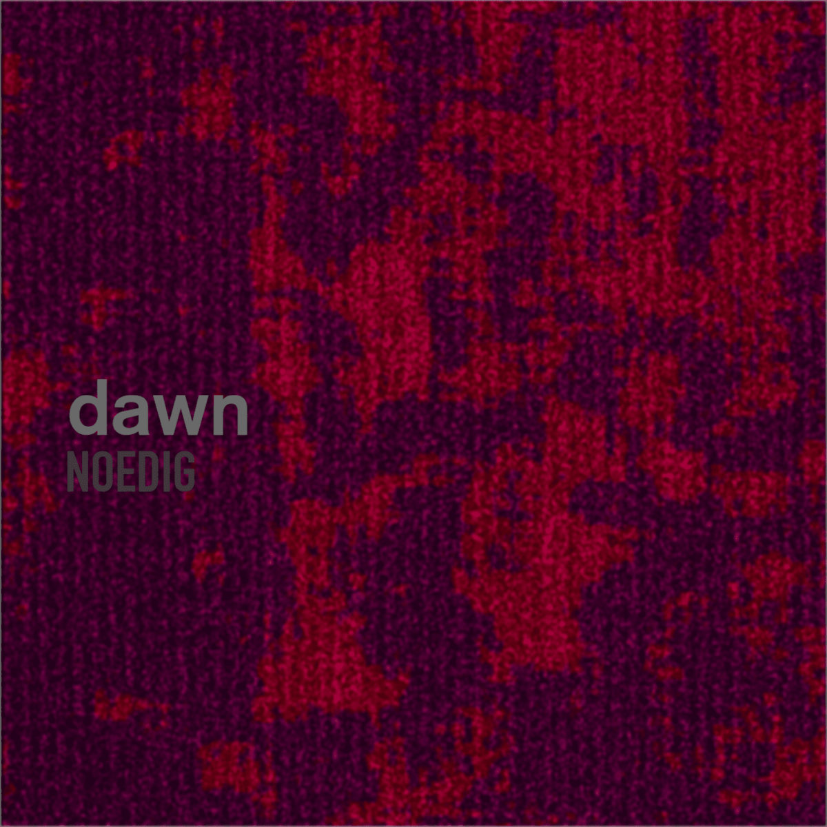 Dawn | Noedig | GRoGed stench
