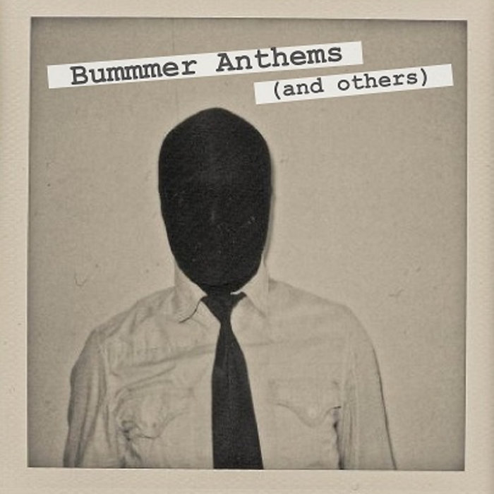 Bummmer Anthems (and others) | Ramsey Troxel