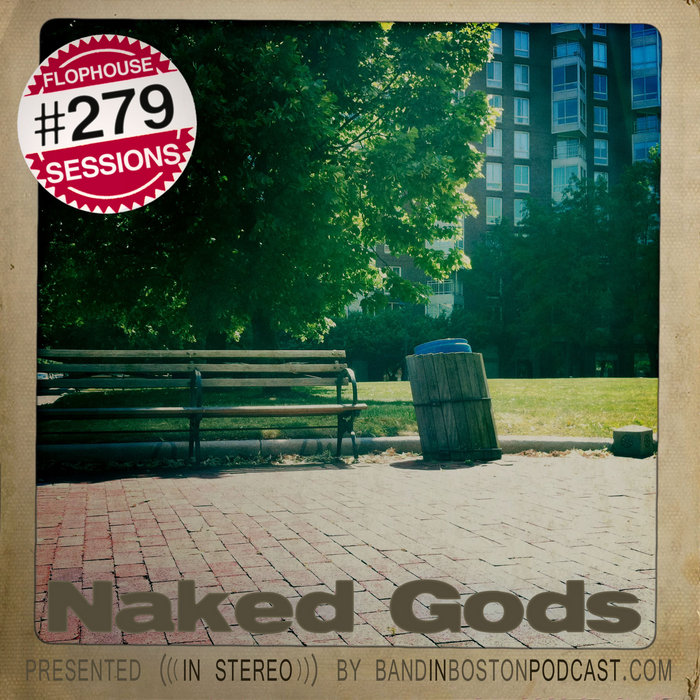 FhS #279: Naked Gods | Naked Gods | Band In Boston
