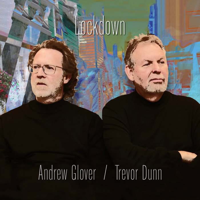 Lockdown | Andrew Glover & Trevor Dunn | Andrew Glover