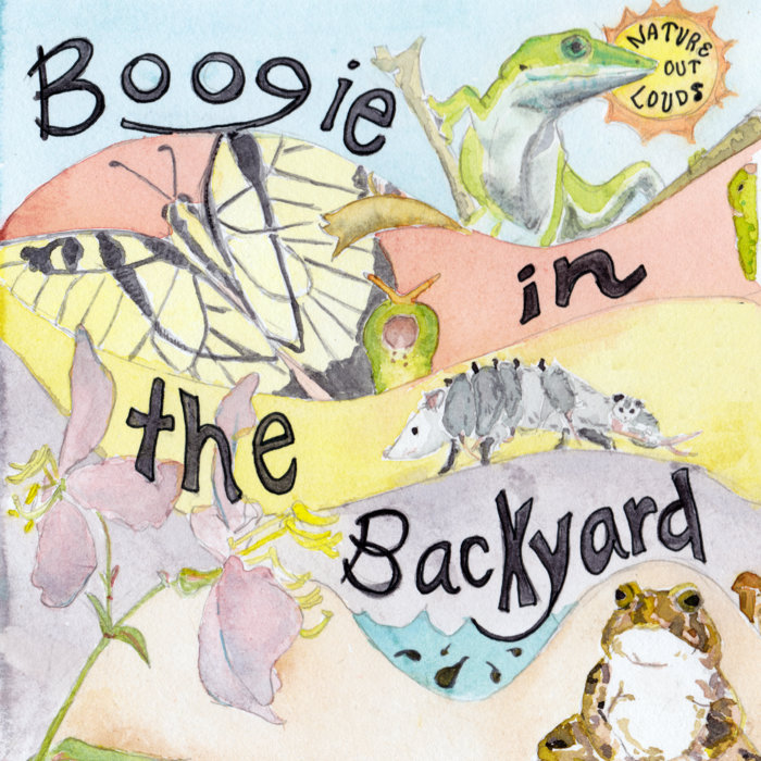 Boogie in the Backyard | Nature Out Loud