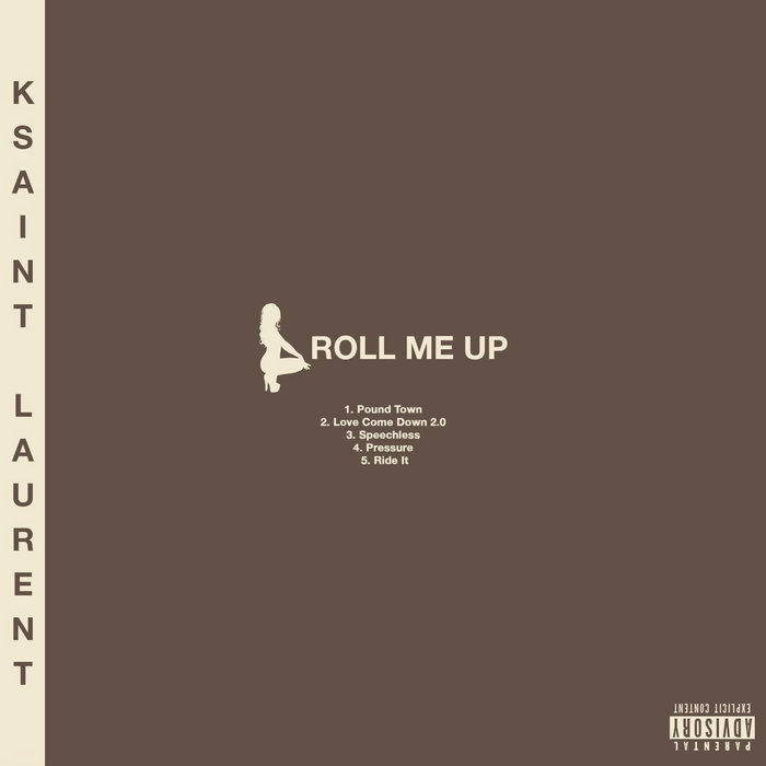 Roll Me Up | KsaintLaurent | Ksaintlaurent