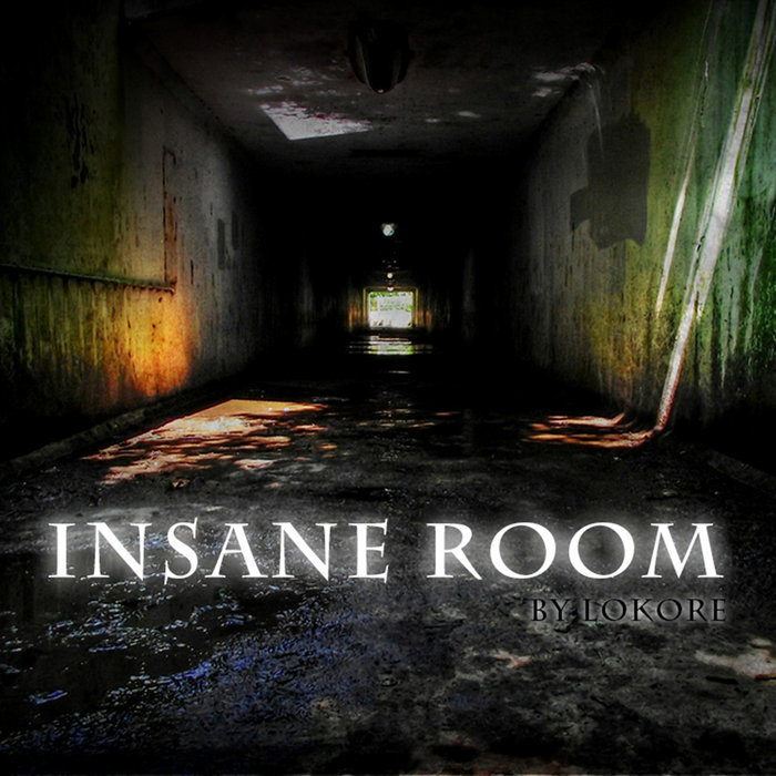 Insane Room | LoKoRe
