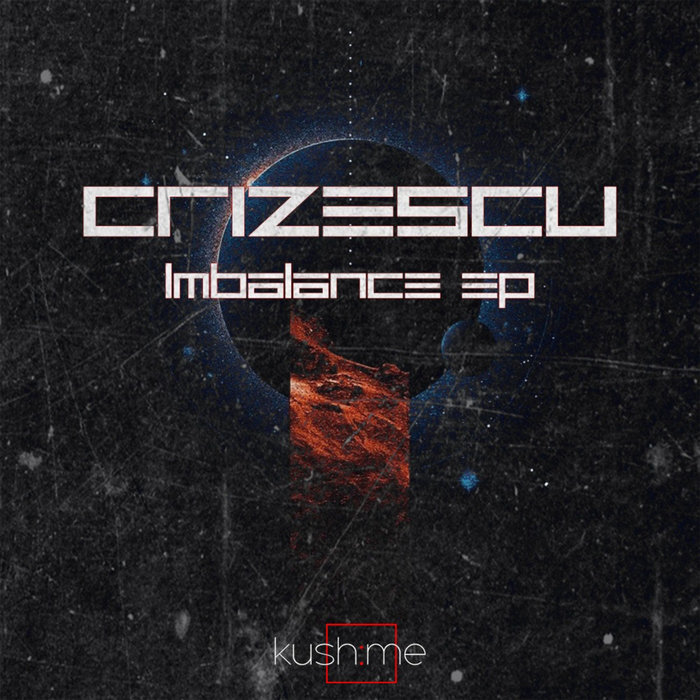 [KUSH012] Crizescu - Imbalance EP | Kush:me
