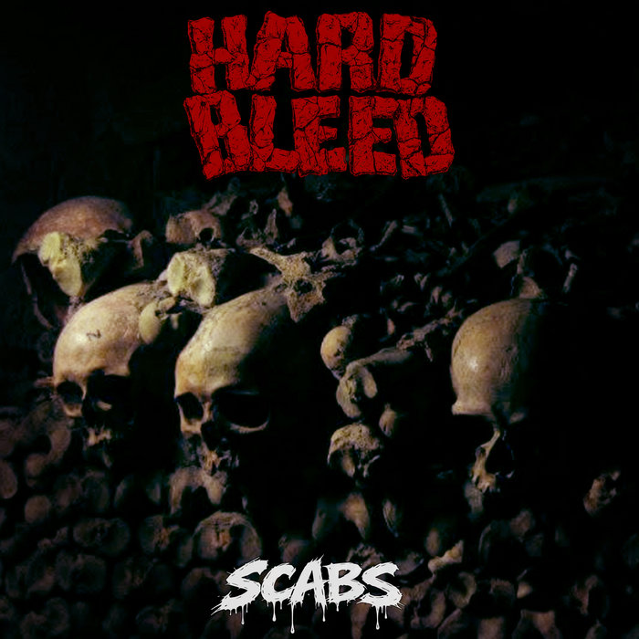 SCABS | Hard Bleed