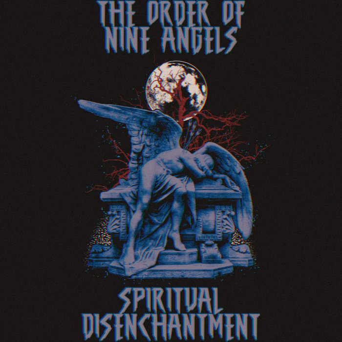 Spiritual Disenchantment | The Order of Nine Angels | House Of Atazoth ...