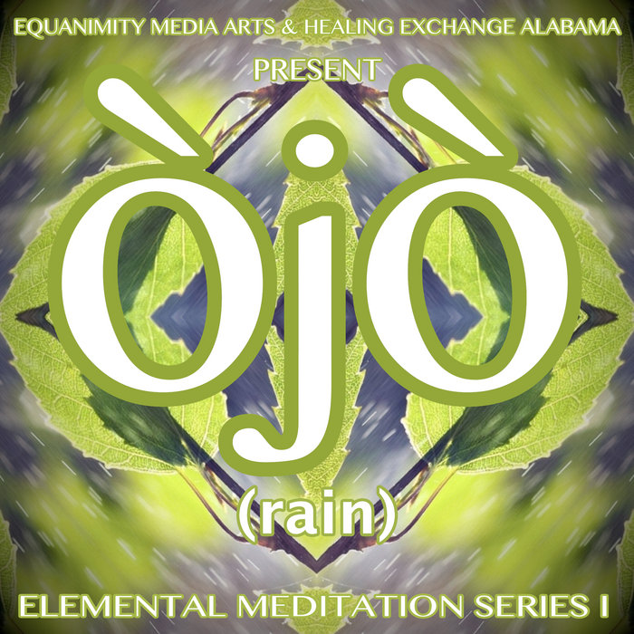 Òjò (Rain) Elemental Meditation Series One | Equanimity Sound and Media ...