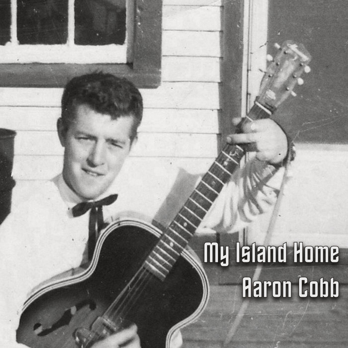 My Island Home | Aaron Cobb