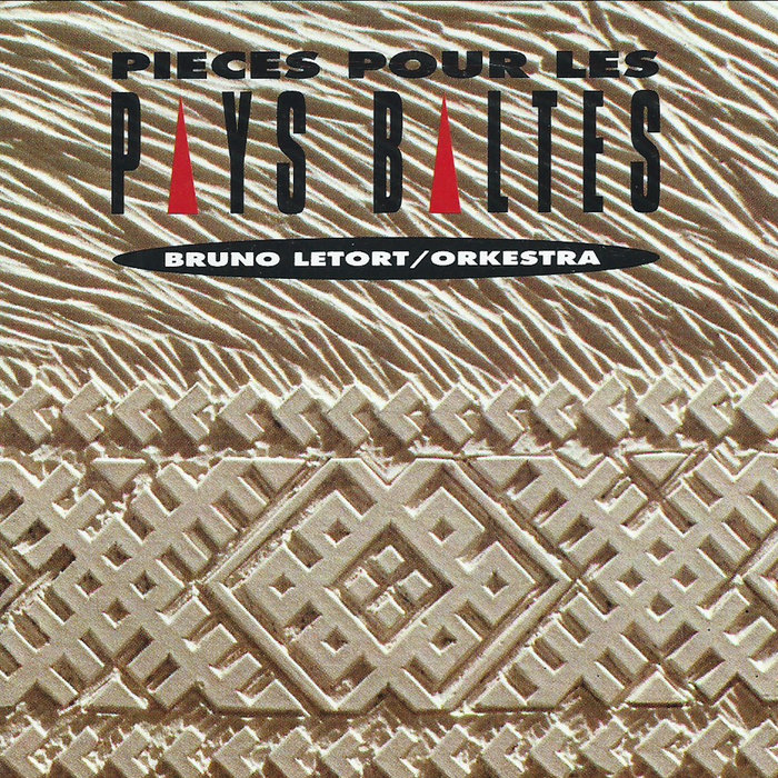 Pièces Pour Les Pays Baltes - (1992/07/01) Full Album | Bruno LETORT ...
