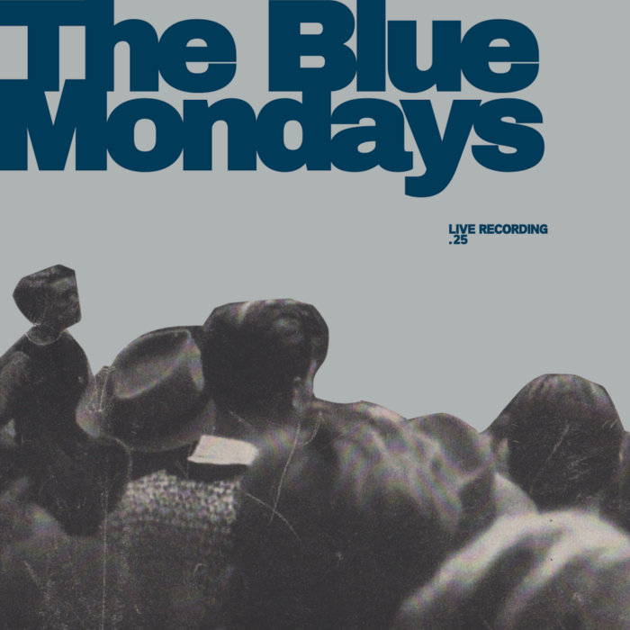 The Blue Mondays – Live Recordings.25 | The Blue Mondays | CRR Grand ...
