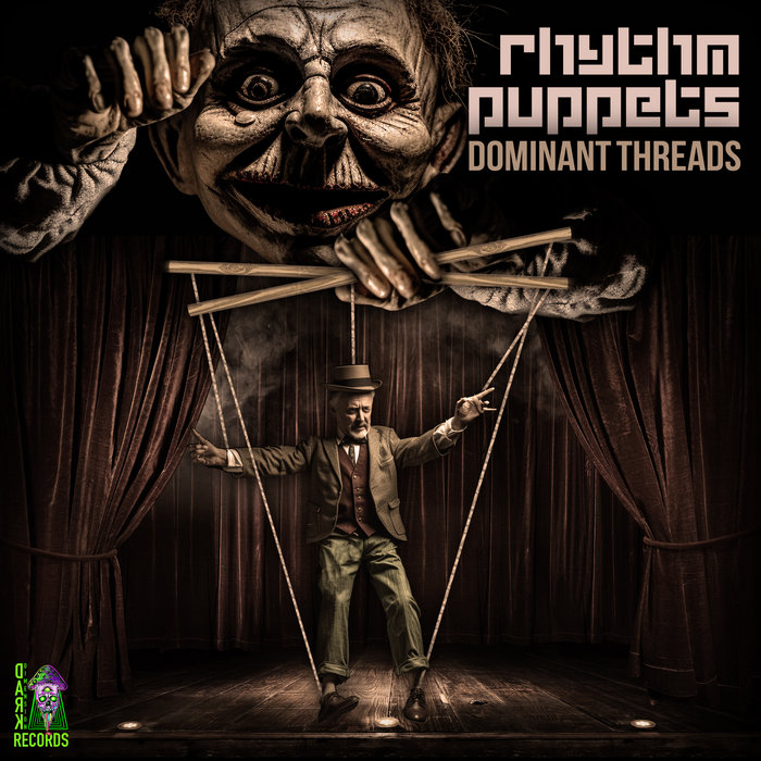 Dominant Threads | Rhythm Puppets | Dark Dimension Records