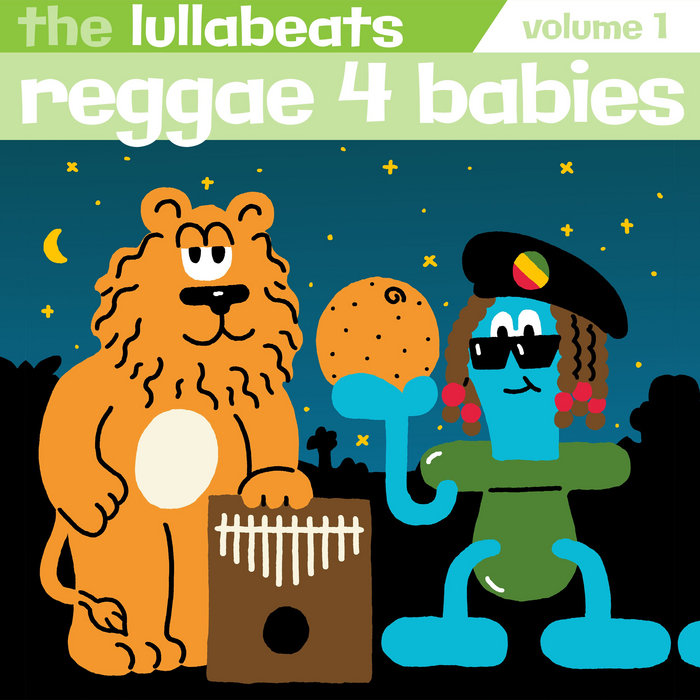 Reggae 4 babies Vol 1 | The Lullabeats