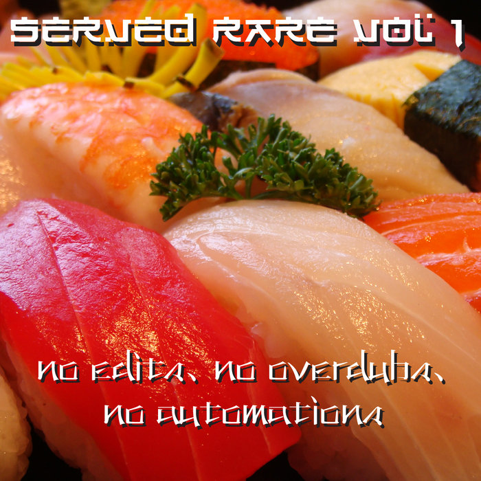 Served Rare Vol1 | Slo-Blo Records
