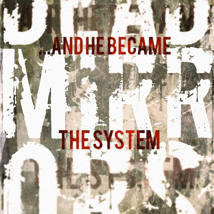 ...And He Became the System | Dead Mirrors