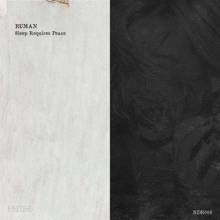 Sleep Requires Peace | Ruman | NODO records