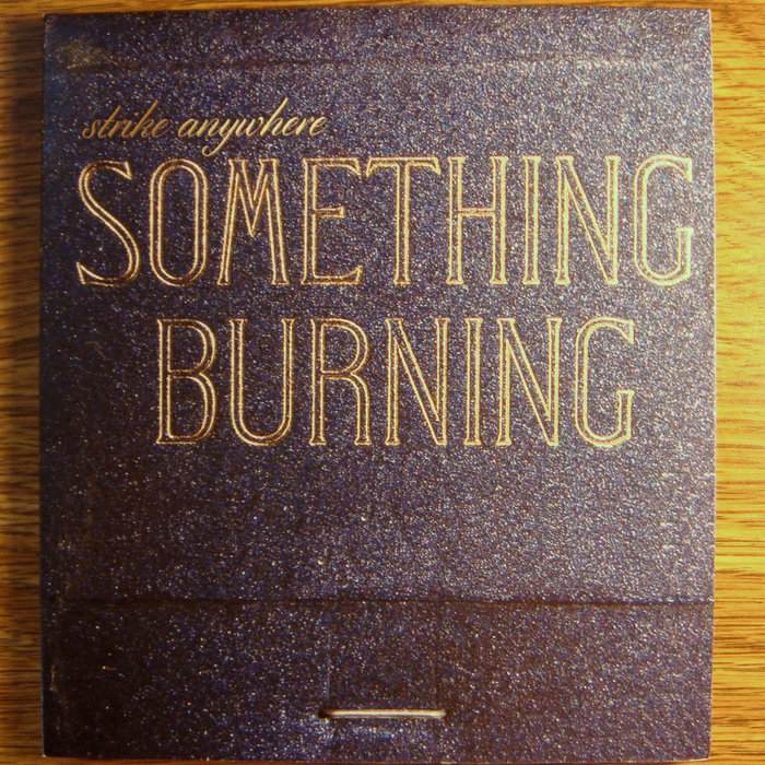 Strike Anywhere | Something Burning