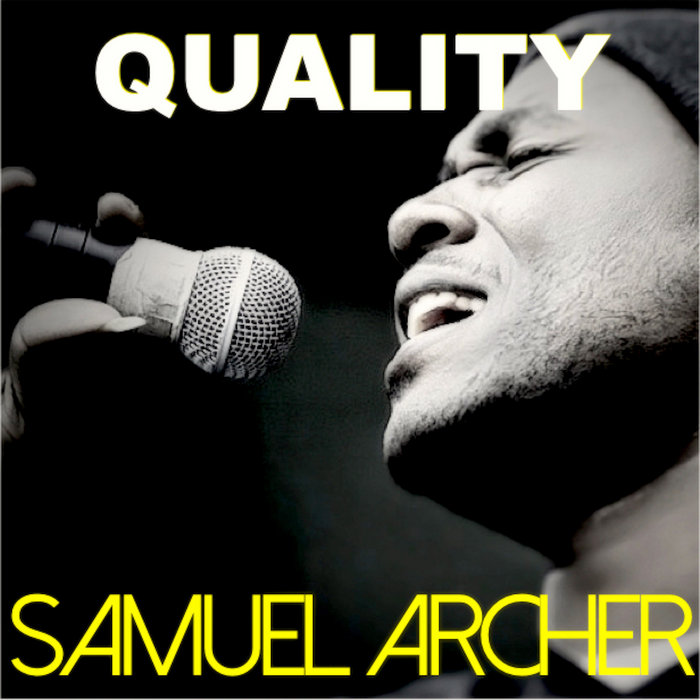Quality | Samuel Archer