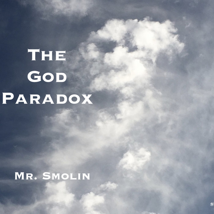 The God Paradox | Mr. Smolin