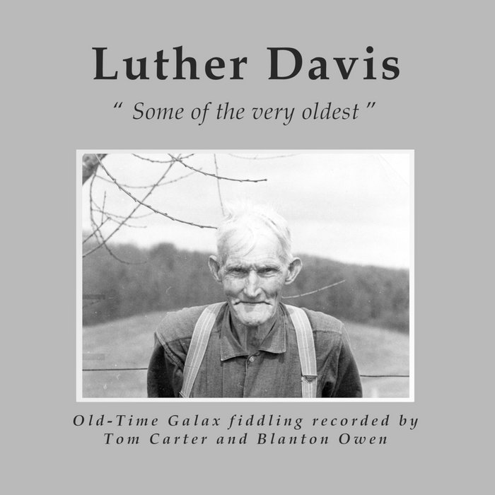 FRC 745 - Luther Davis - Old-Time Galax Fiddling recorded by Tom Carter ...