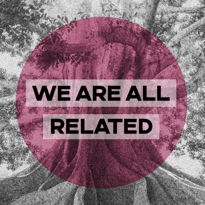 We Are All Related | Metsa Nihue | Metsamusic