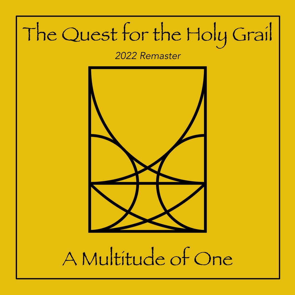 The Quest for the Holy Grail - 2022 Remaster | A Multitude of ONE