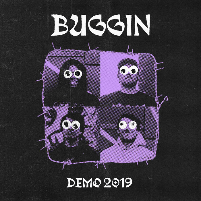 Demo 2019 | Buggin