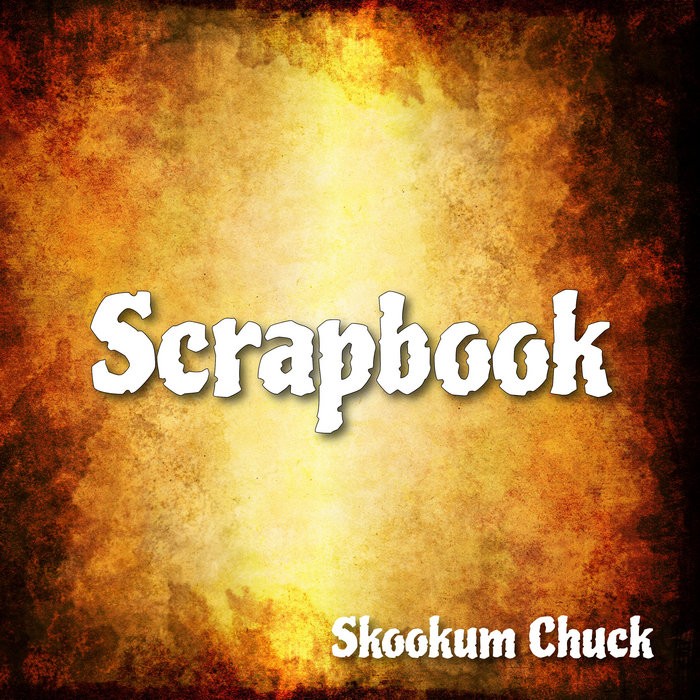 Scrapbook | Skookum Chuck