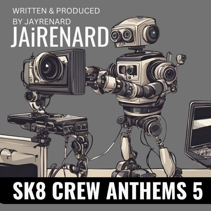 SK8 CREW ANTHEMS 5 VIDEOGRAPHERS | JayRenard