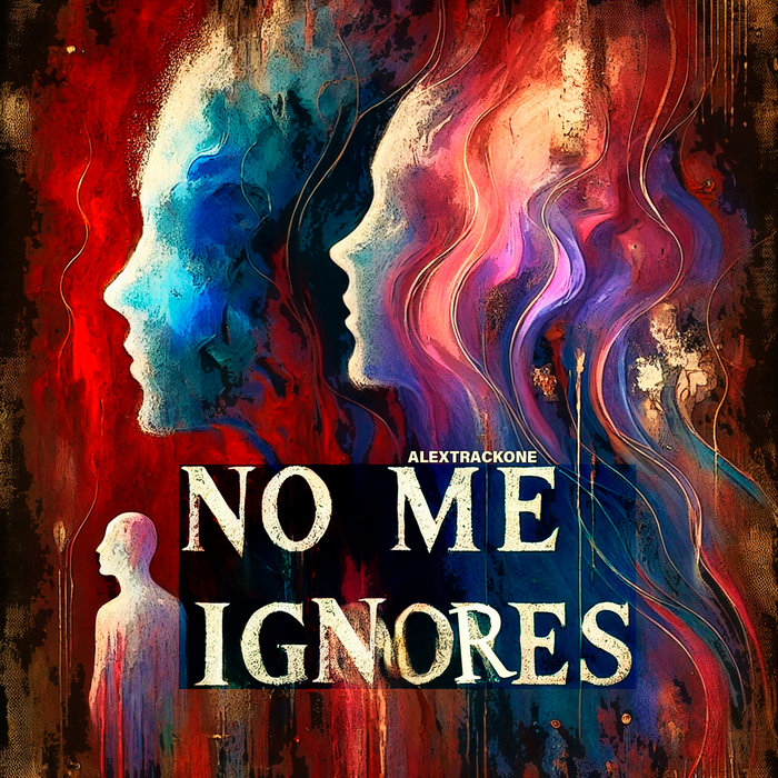 NO ME IGNORES | AlexTrackOne
