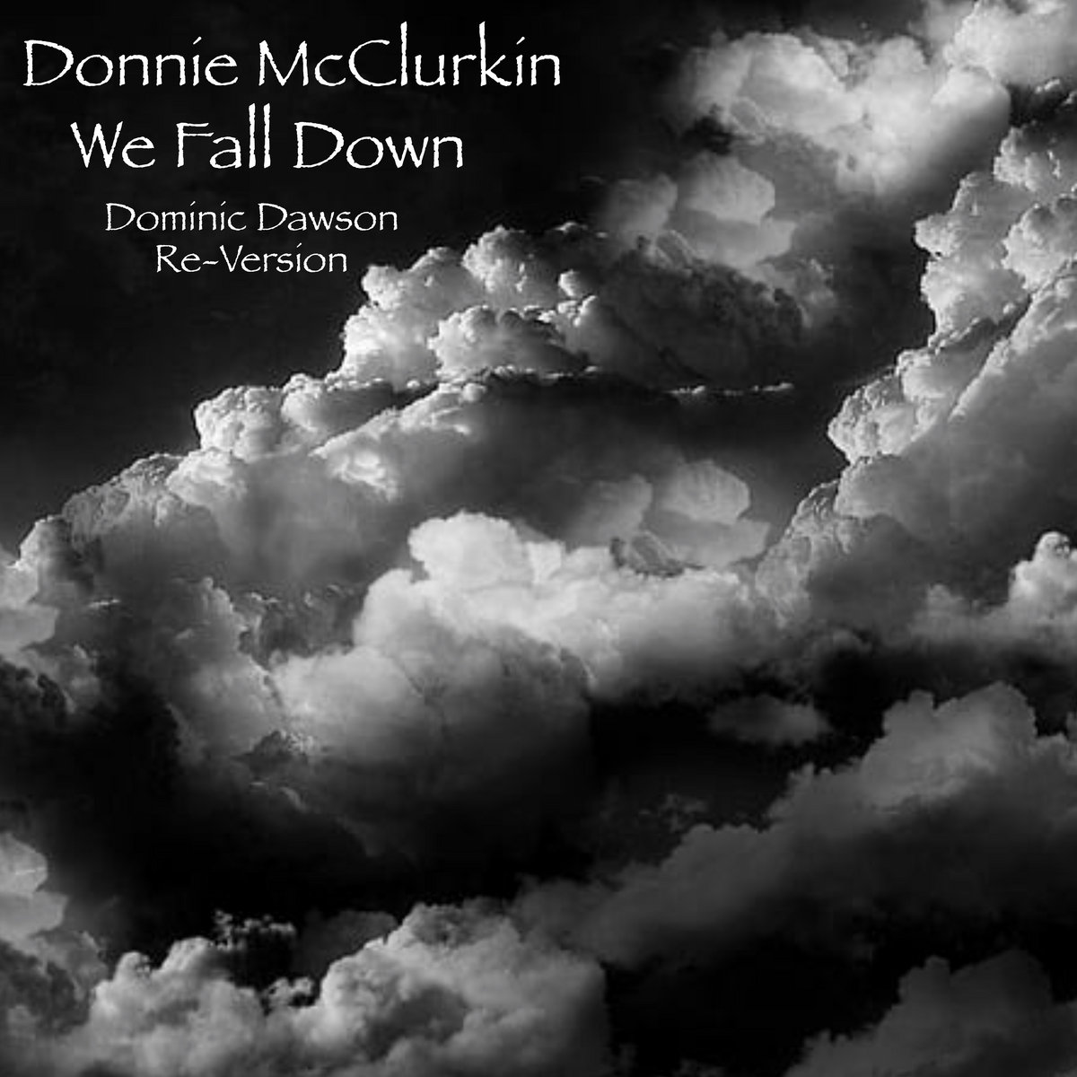 We Fall Down (Dominic Dawson Re-Version) | Donnie McClurkin | Dominic ...
