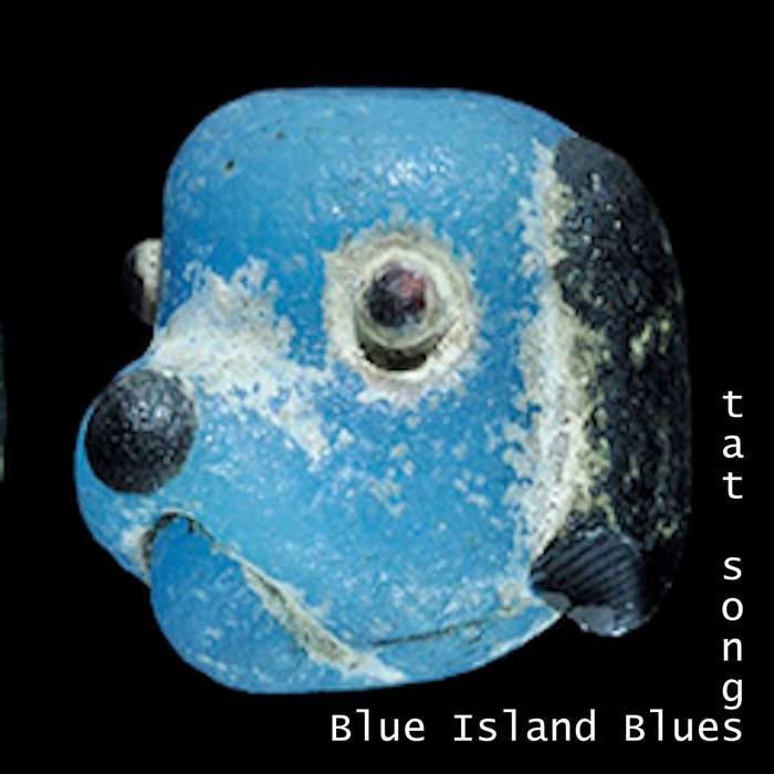Blue Island Blues | tat songs