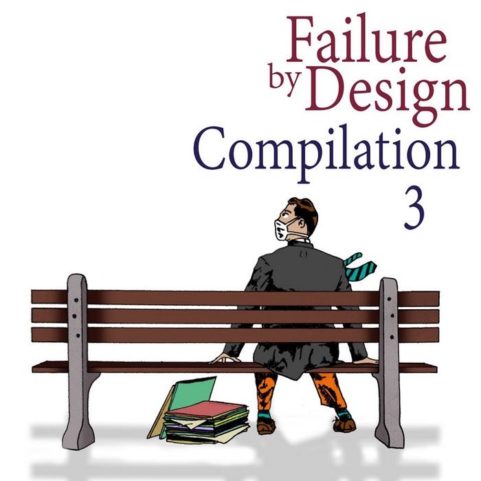 Failure By Design Compilation 3 | Failure By Design Records