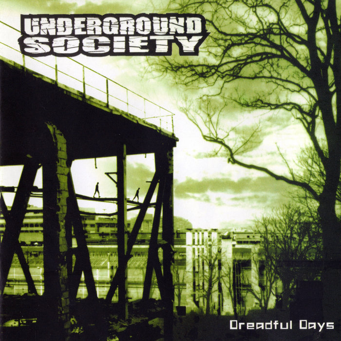 Dreadful Days | Underground Society