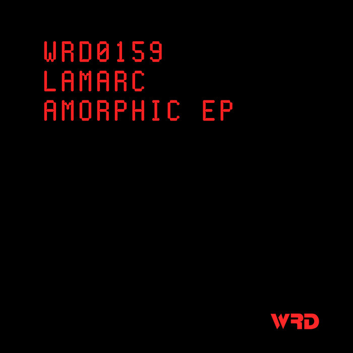 WRD0159 - Lamarc - Amorphic EP | Lamarc | dZb Records & M4rlow Records ...