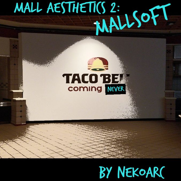 Mall Aesthetics 2: Mallsoft | NekoArc